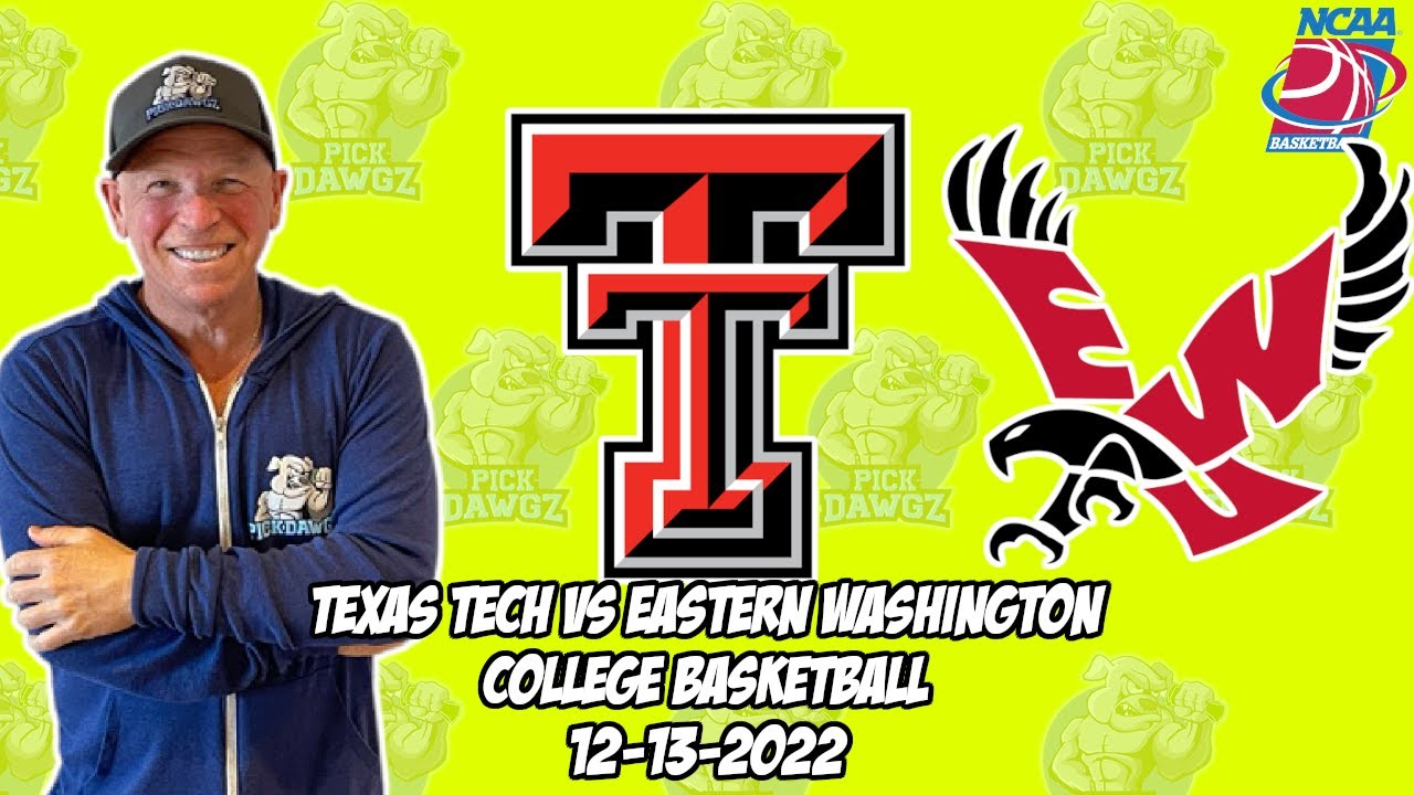 Texas Tech vs Eastern Washington 12/13/22 College Basketball Free Pick ...