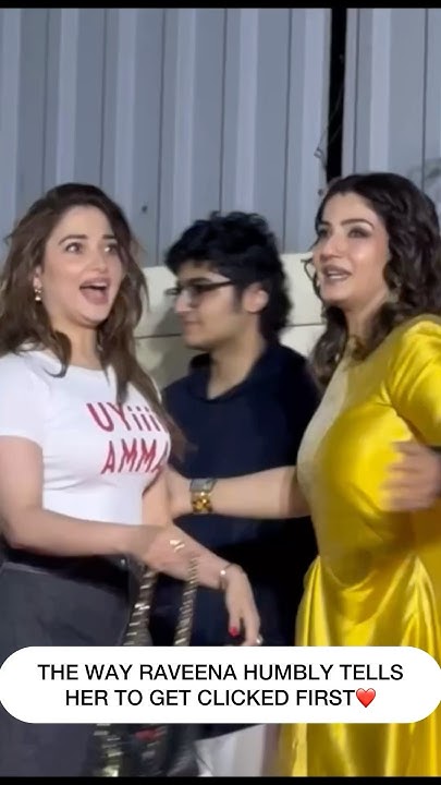 Tamannaah Bhatia reaction is priceless| Raveena is getting humble day by day,Ageing so well ...