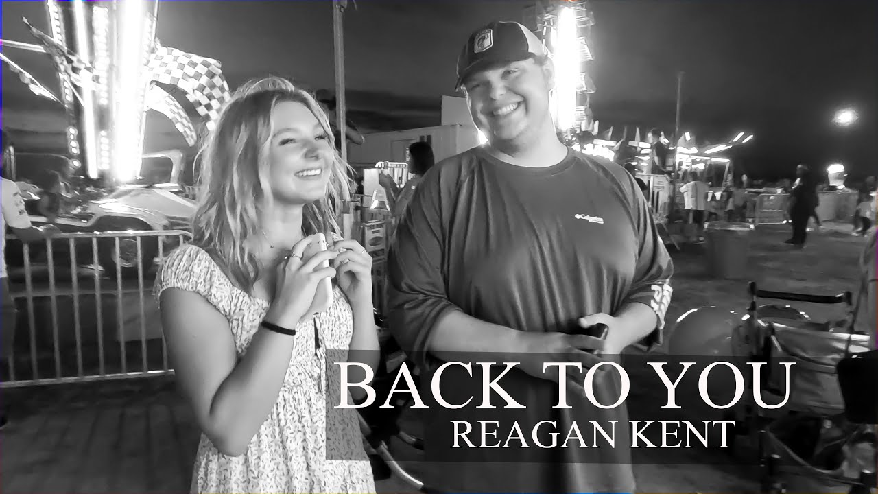 Back to You Reagan Kent - YouTube