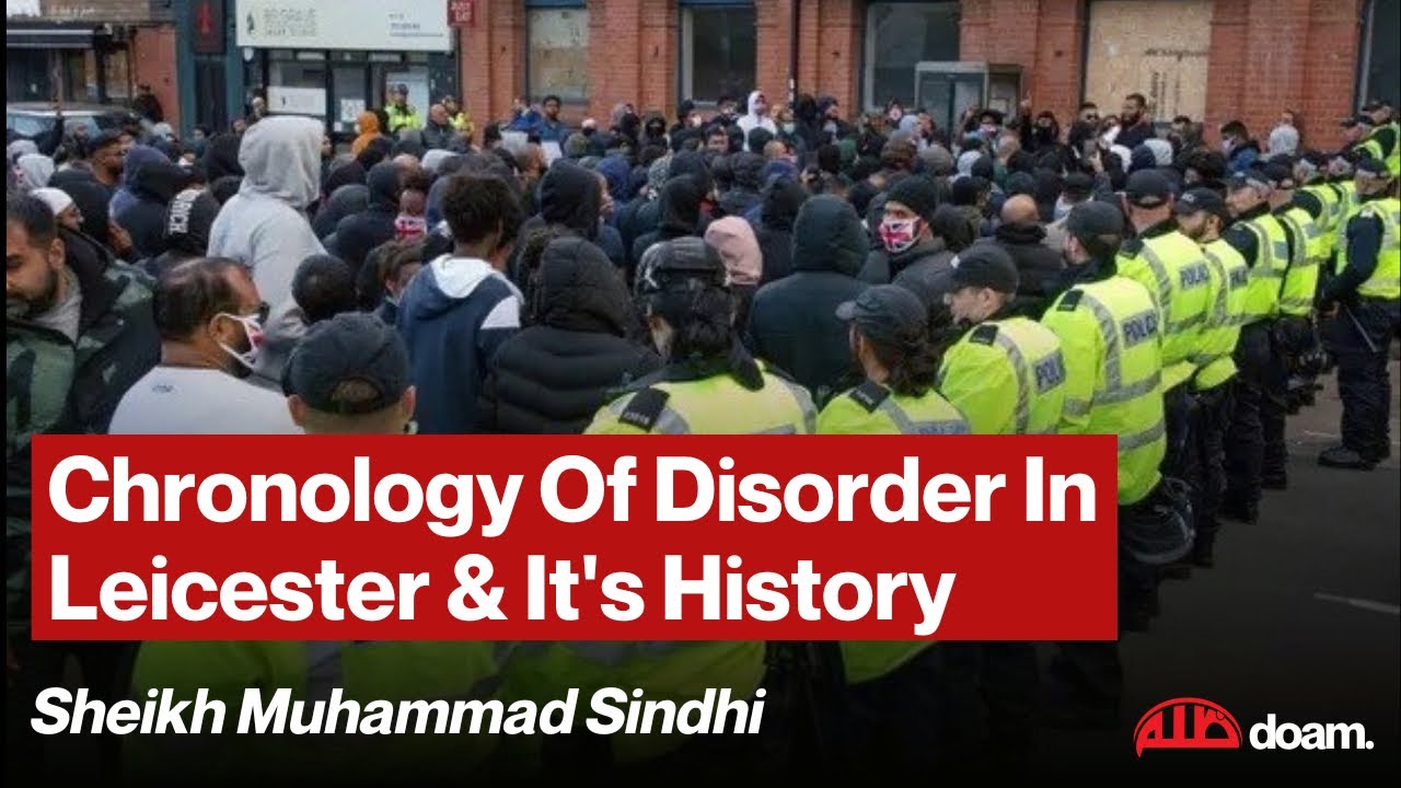 Chronology Of Disorder In Leicester & Its History | Sheikh Muhammad ...