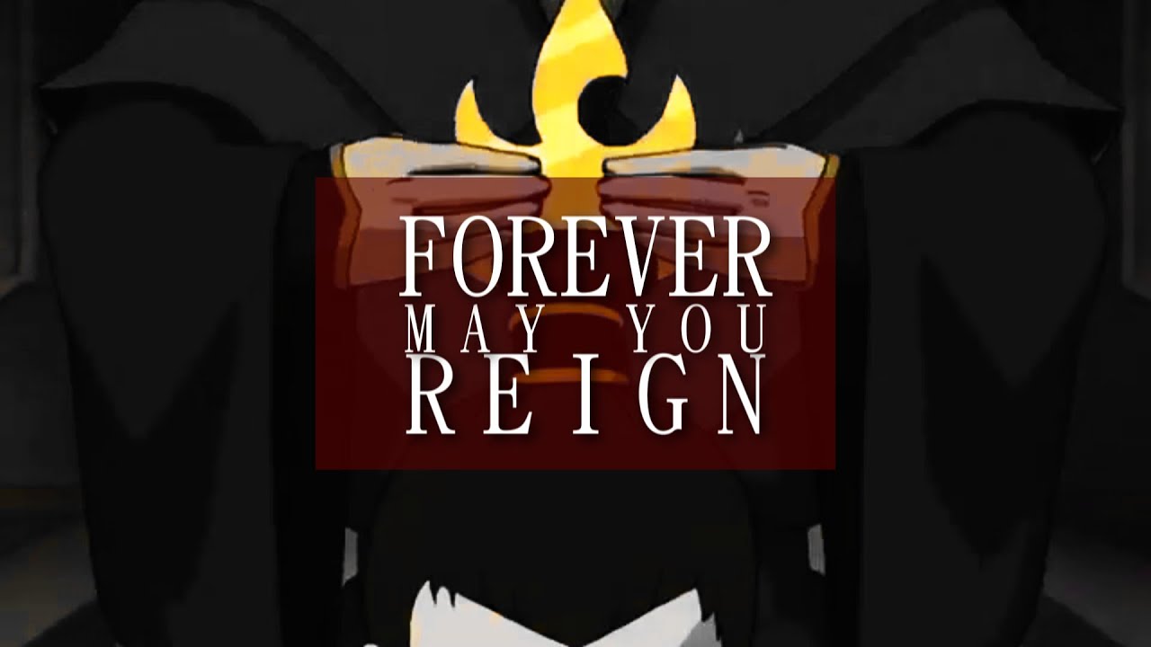 the royal family of fire nation [avatar] | FOREVER MAY YOU REIGN - YouTube