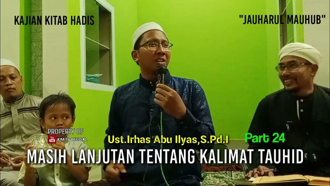 KAJIAN KITAB HADITS JAUHARUL MAUHUB || UST IRHAS ABU ILYAS,S.Pd.I ||PART 24 - YouTube