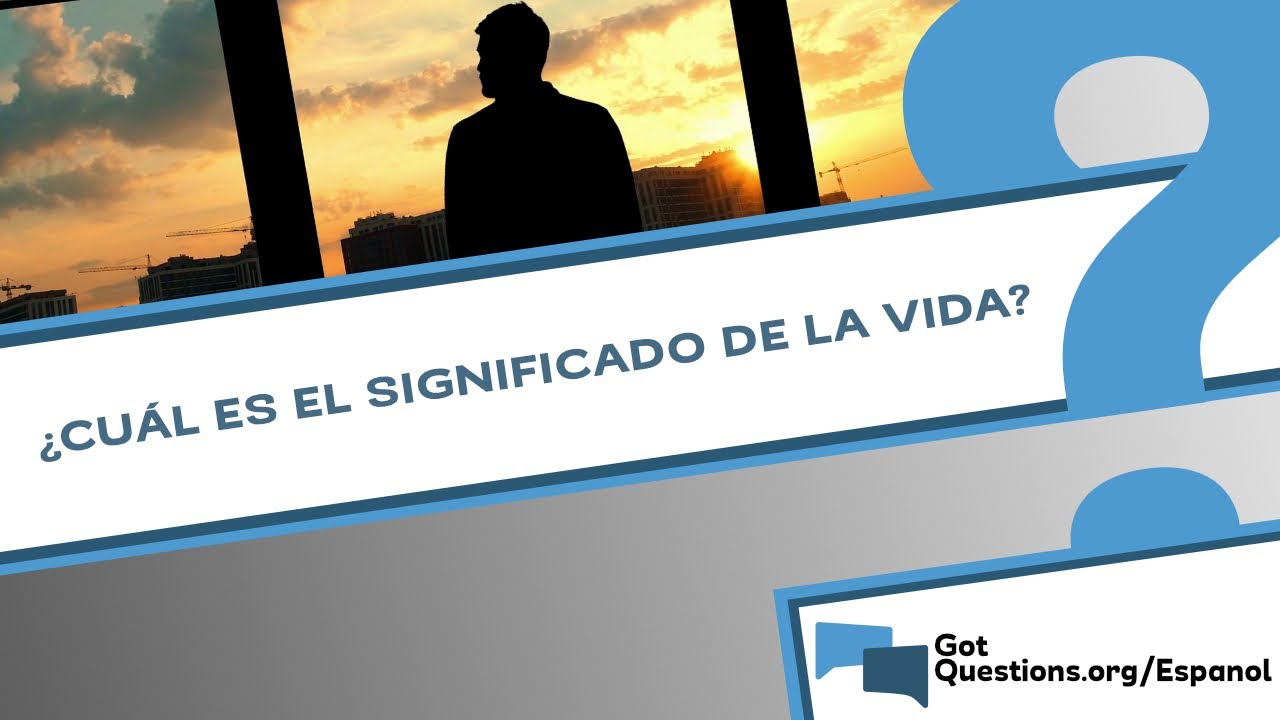 ¿Cuál es el significado de la vida? - YouTube