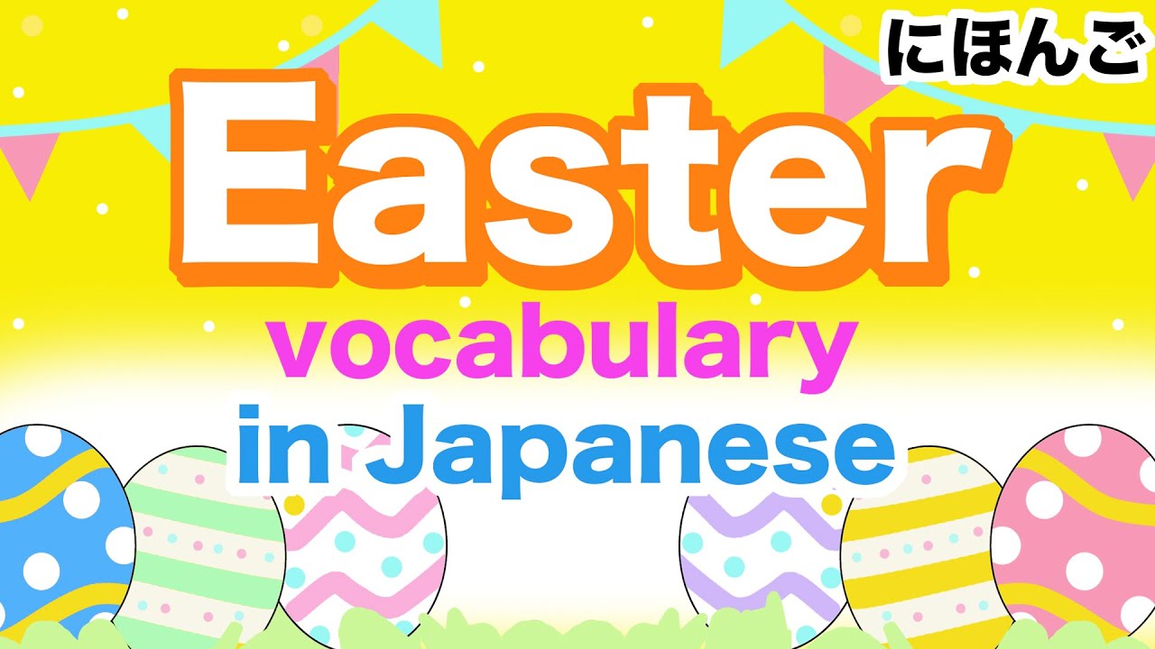 Easter vocabulary in Japanese🇯🇵Spring, Celebration, Rabbit, Lamb ...
