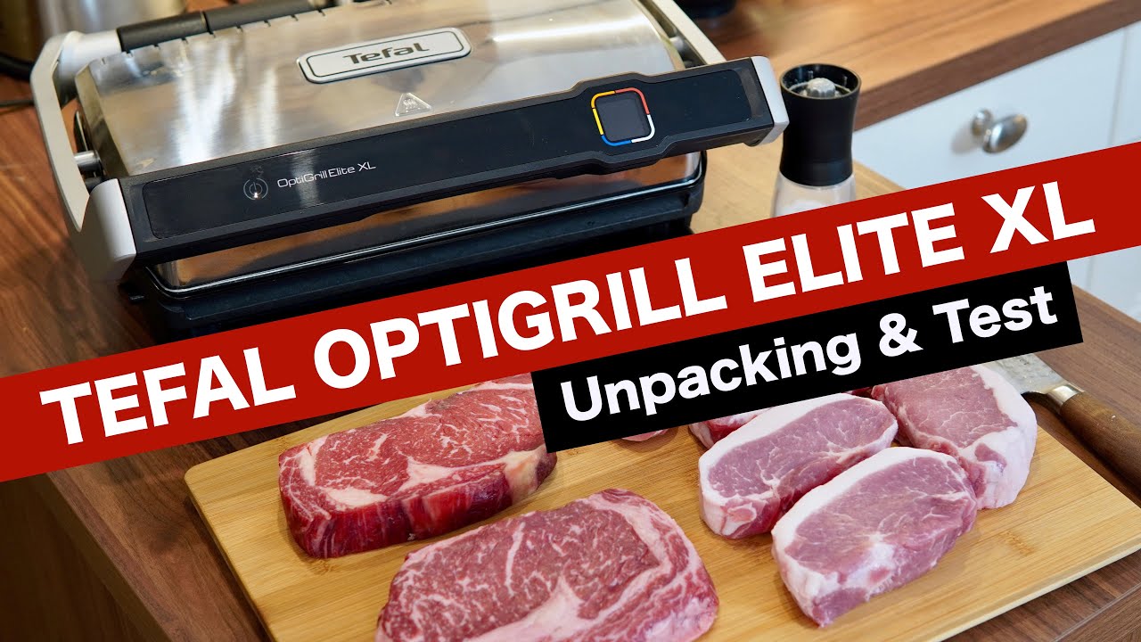Tefal OptiGrill Elite XL - Unpacking & Test - YouTube