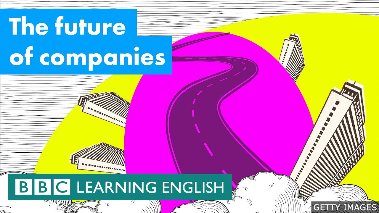 The future of companies - BBC Learning English - YouTube