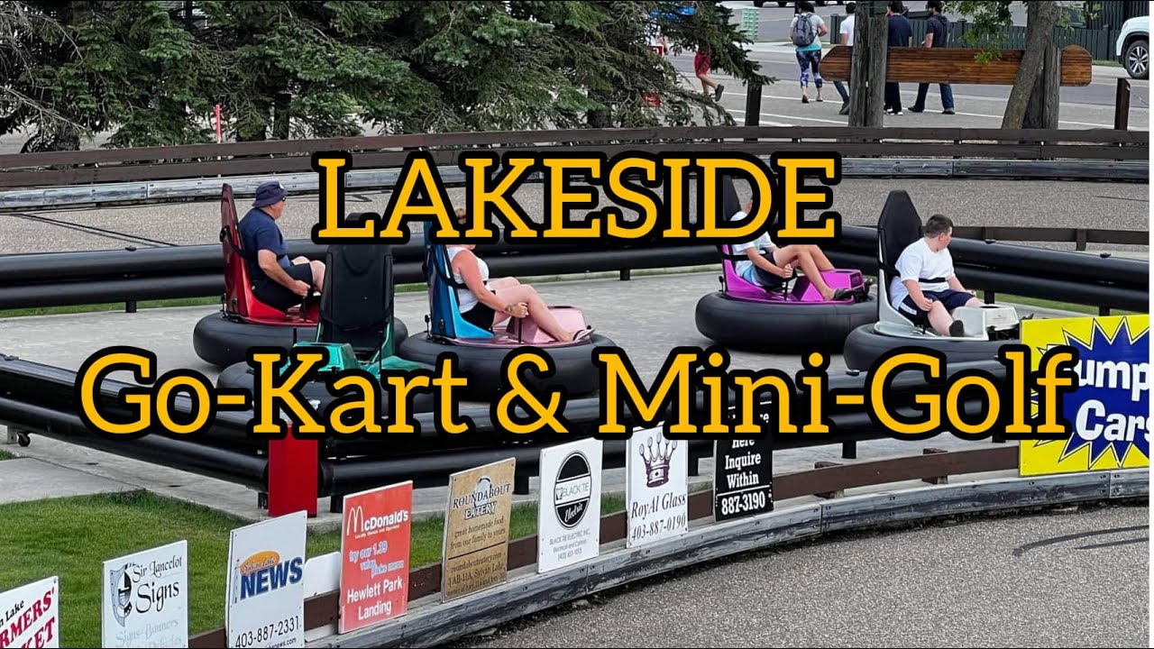 Canada 🇨🇦🇨🇦🇨🇦 Lakeside Go Kart & Mini Golf - YouTube