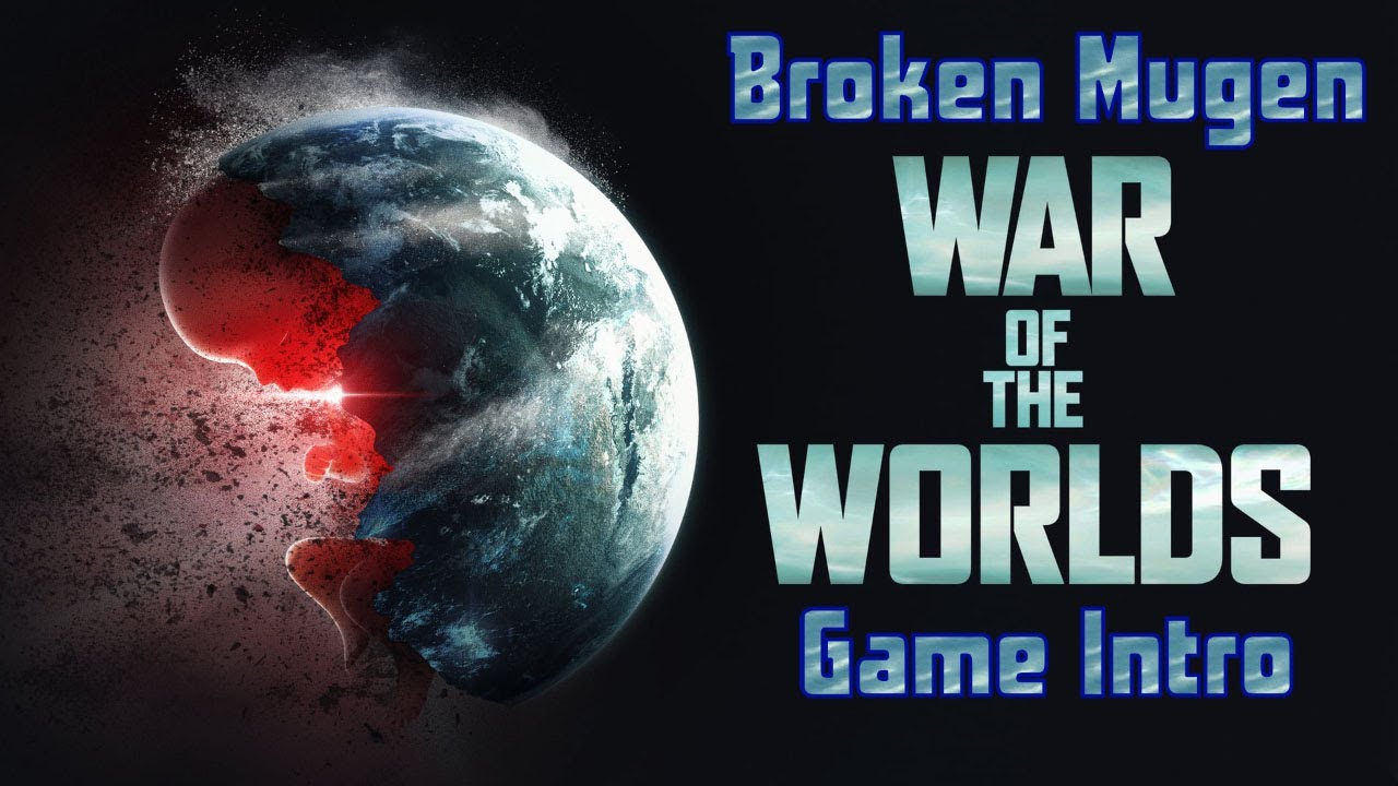 War of the Worlds Game Intro (Using BrokenMugen) - YouTube