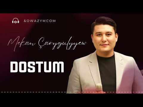 Mekan Carygulyyew - Dostum (new release 2026)