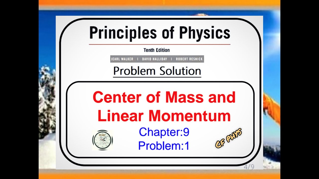 Chapter 9 - Problem 1 - Center of Mass and Linear Momentum - YouTube