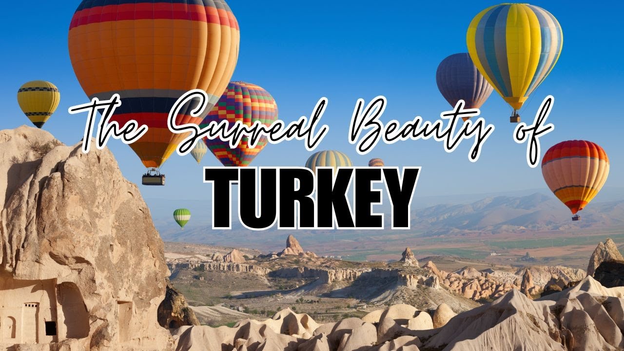 Surreal Turkey• Beautiful Places • Relaxing Travel Guide - YouTube