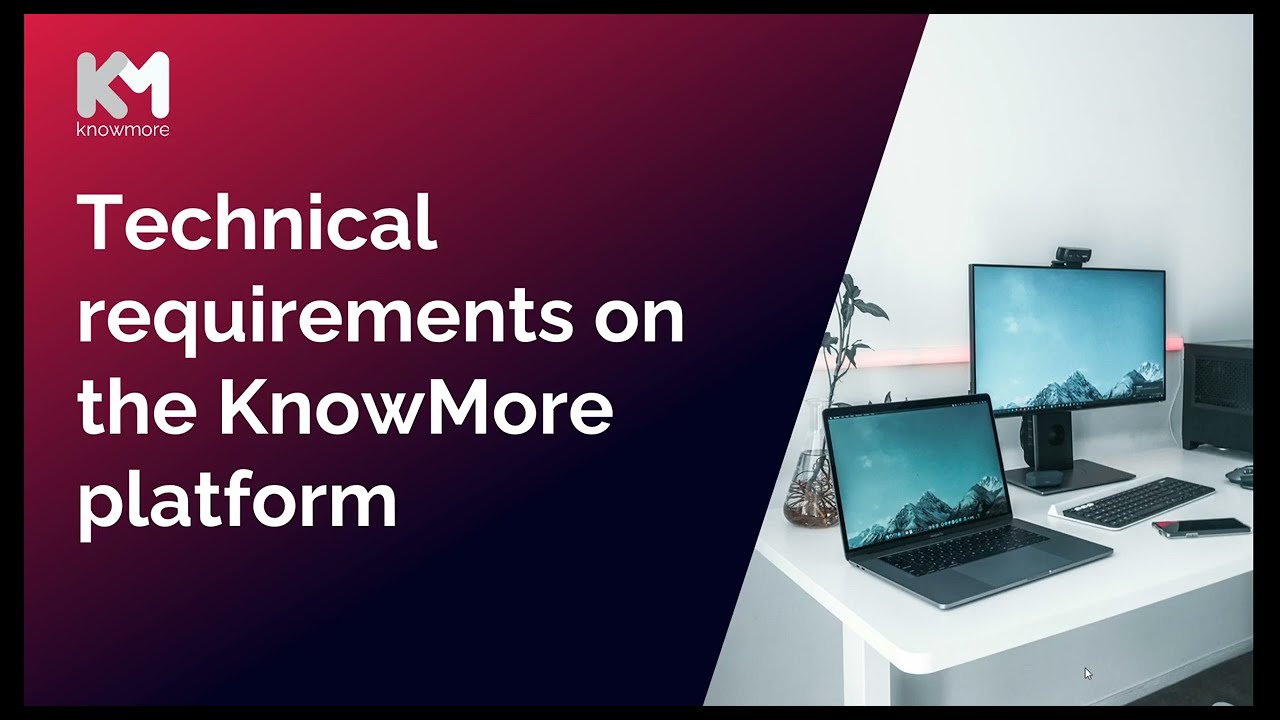 Technical requirements on the KnowMore platform - YouTube