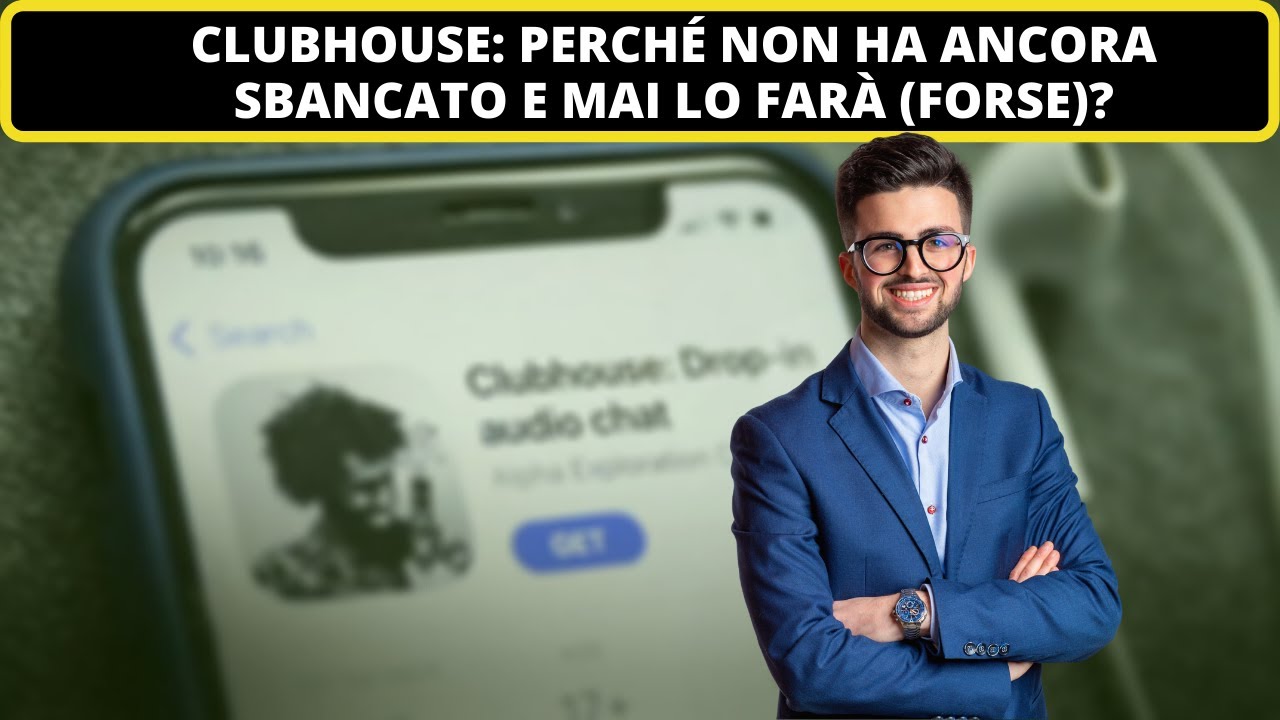 CLUBHOUSE: un mese dopo NON ha soddisfatto le aspettative - YouTube