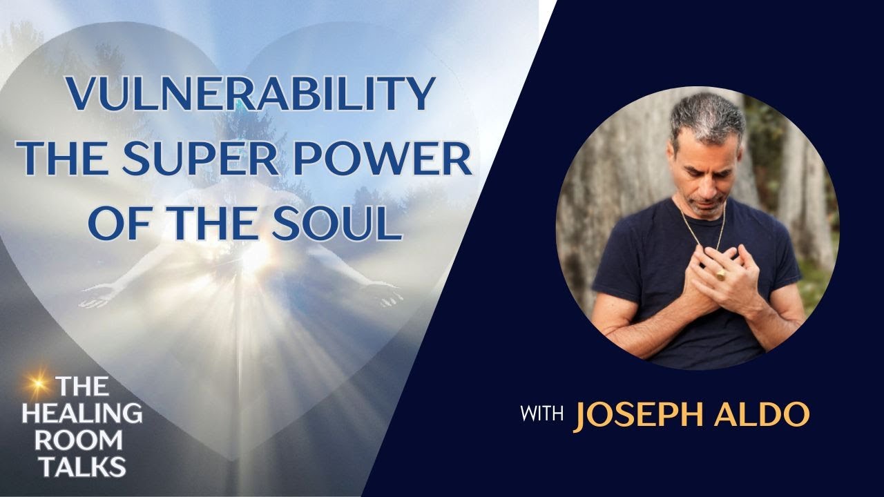 Vulnerability: The Super Power of the Soul - The Healing Room - YouTube
