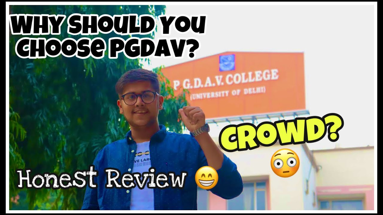 PGDAV COLLEGE UNIVERSITY OF DELHI|| FULL INFORMATION|| MUST WATCH - YouTube