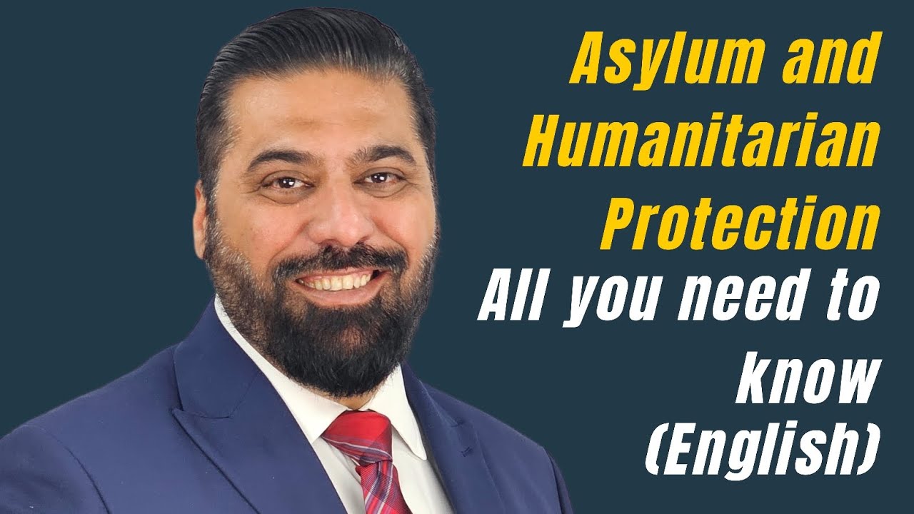 Asylum and Humanitarian Protection- All you need to know 🇬🇧👍 - YouTube