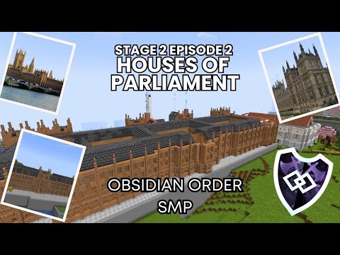 I Built Westminster Palace. Obsidian Order SMP Stage 2 Episode 2 and ...