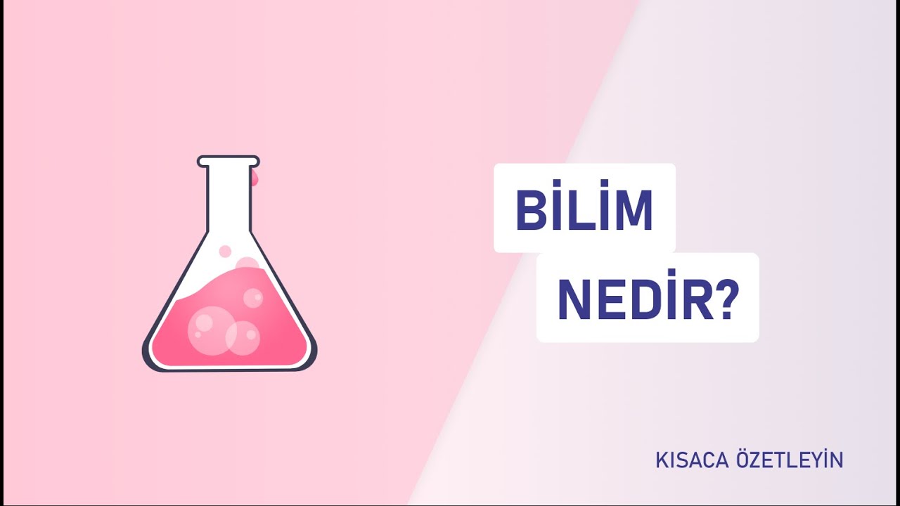 Bilim Nedir? | Kısaca Özetleyin - YouTube