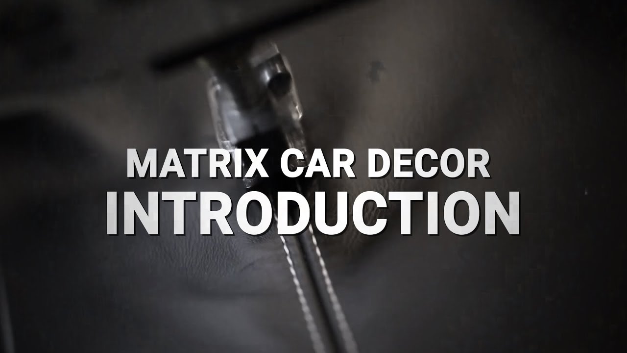 Matrix Car Decor Introduction - YouTube