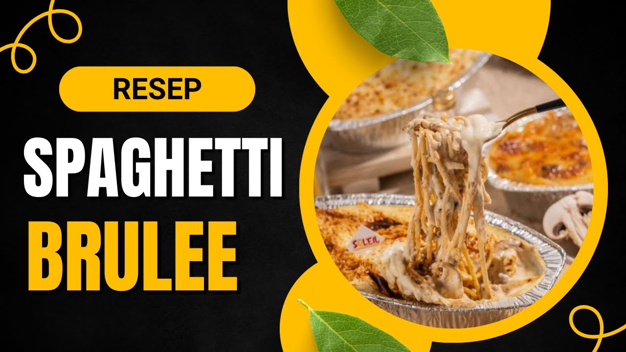 🍝 RESEP CARA MEMBUAT SPAGHETTI BRULEE | CARA MASAK BUMBU / SAUS PASTA ...