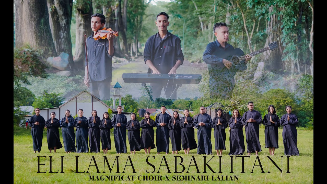 ELI LAMA SABAKHTANI || MAGNIFICAT CHOIR ATAMBUA - YouTube