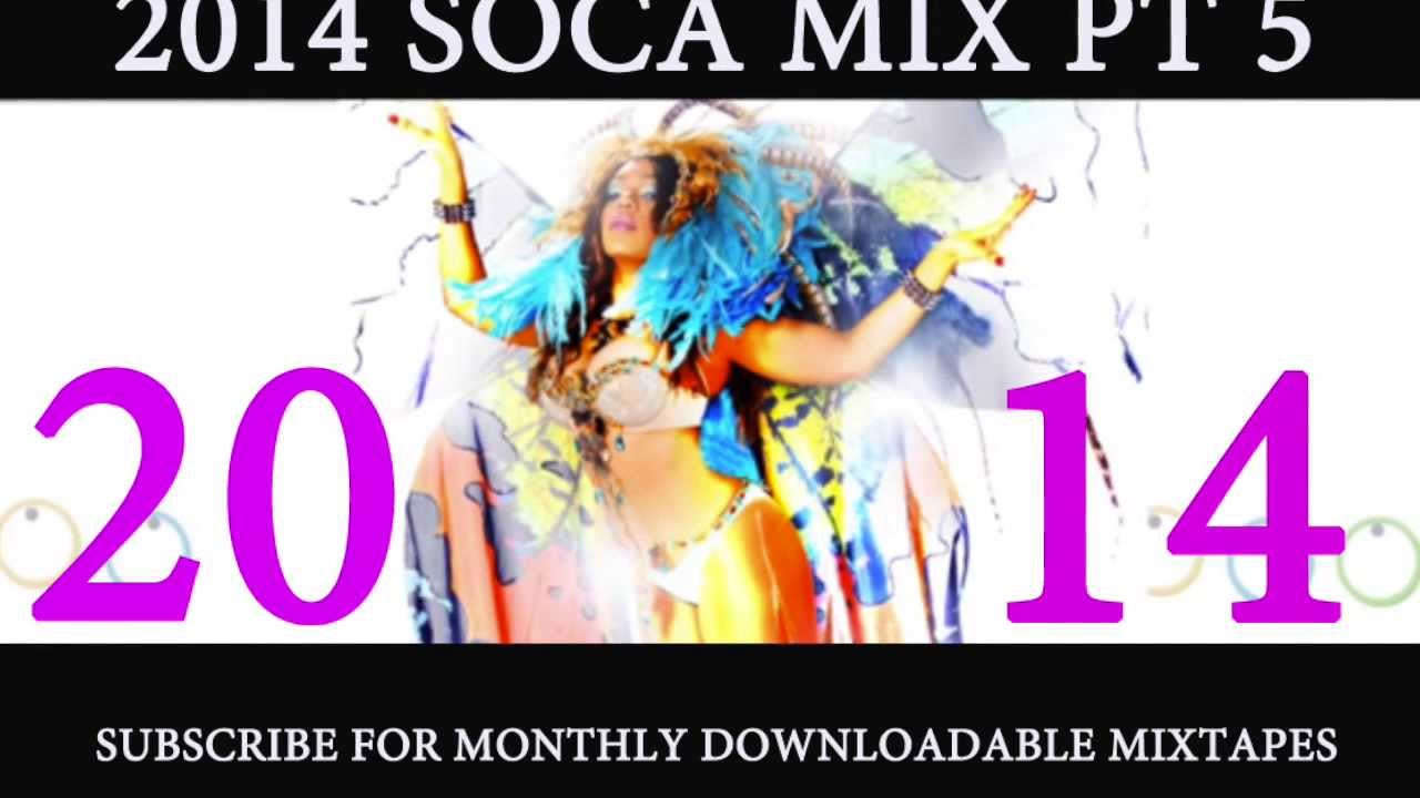 2014 SOCA MIX PT 5 of 7 (2014 releases from Super Blue, Bunji, Kes ...