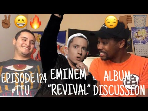 EPISODE 124: Eminem - Revival ALBUM DISCUSSION PT. 1 - YouTube