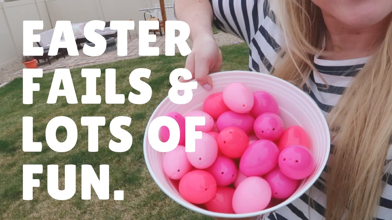 A Few Easter Fails + a Whole Lot of FUN - YouTube