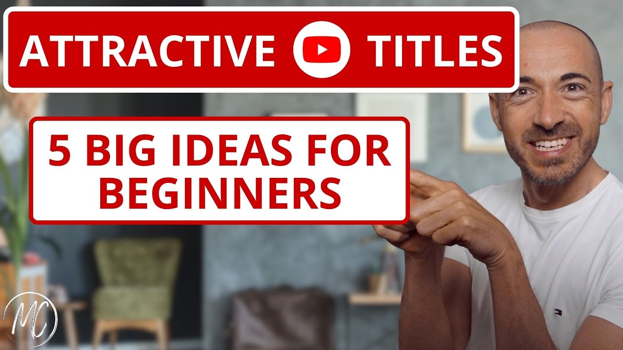 How to Write Attractive Youtube Titles - 5 Big Ideas For Beginners ... How to Write Attractive Youtube Titles - 5 Big Ideas For Beginners ...