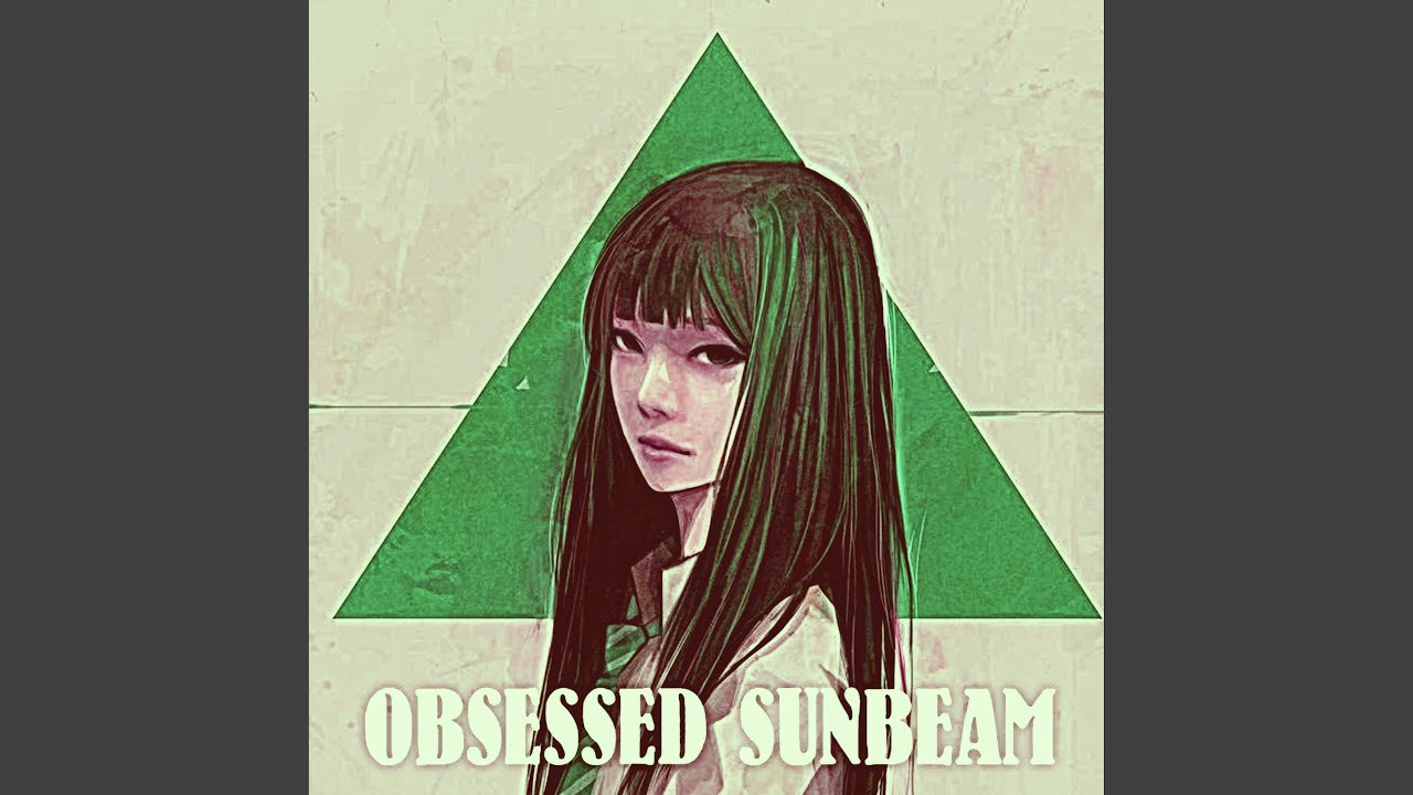 Obsessed Sunbeam - YouTube