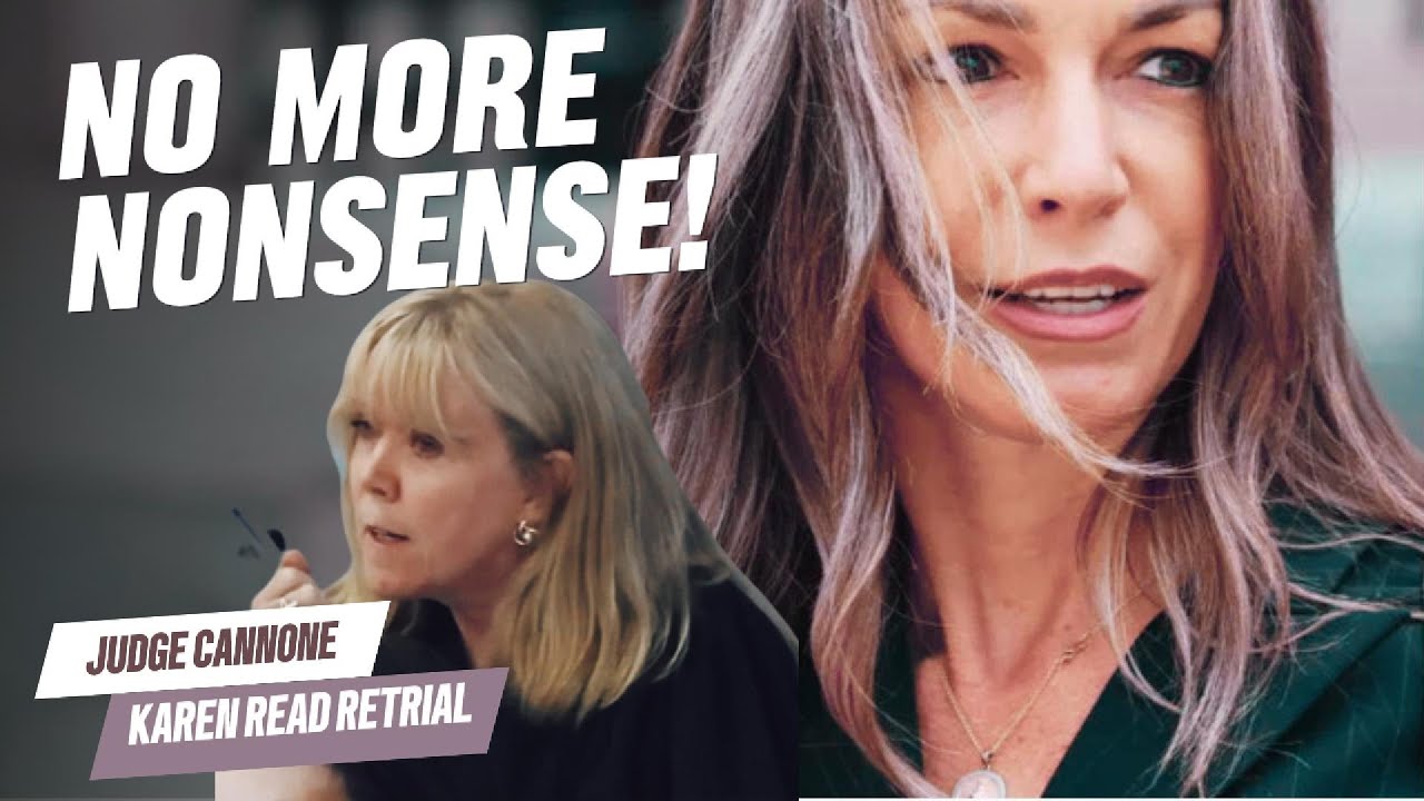 Karen Read Trial "No More NONSENSE!" Judge Cannone Warns After Making ...