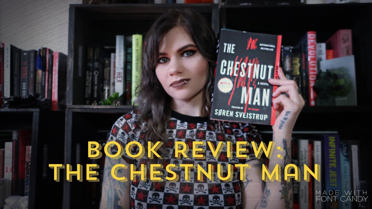 Book Review: Søren Sveistrup's The Chestnut Man | Violet Prynne - YouTube