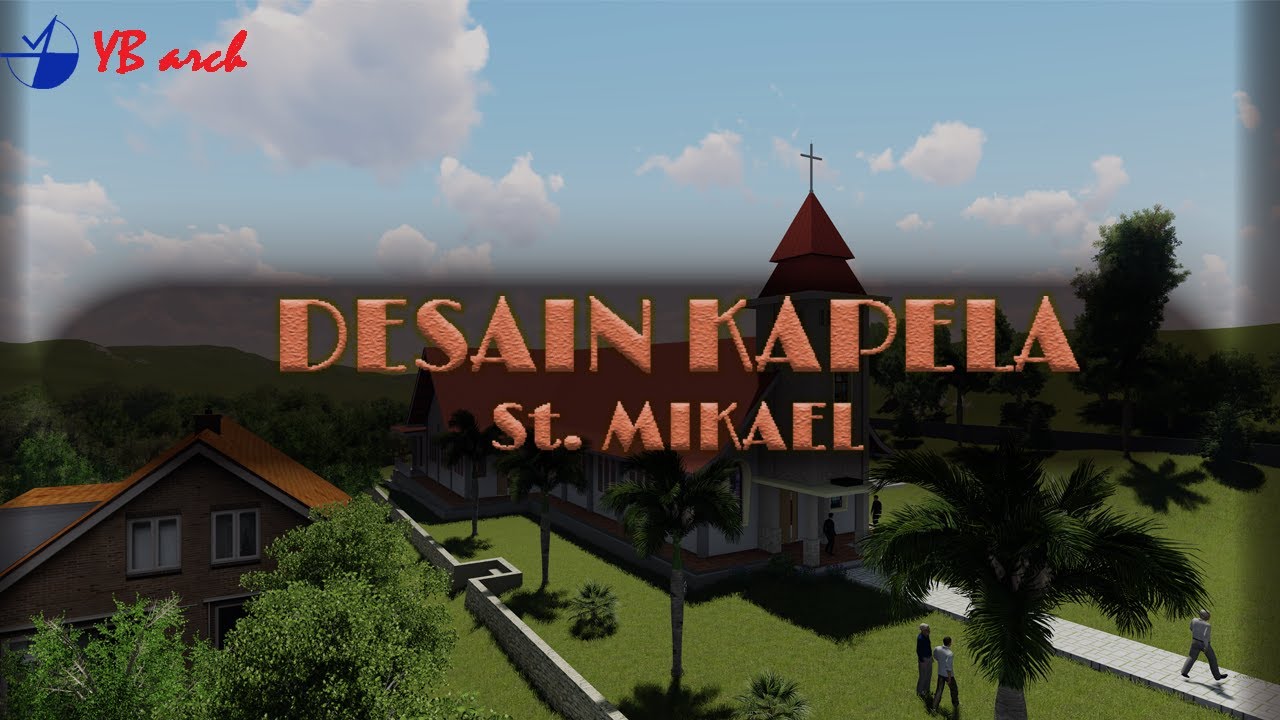 Desain Kapela St. Mikael - YouTube