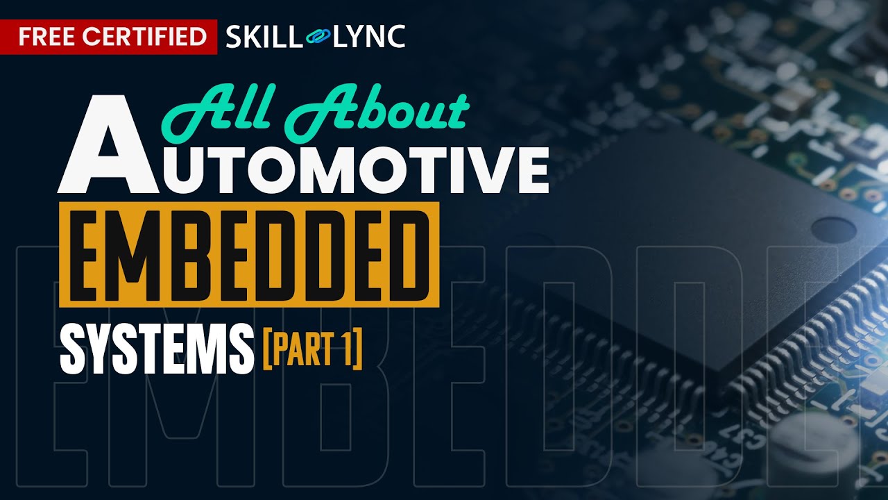 Automotive Embedded Systems Part 1 Free Certified Workshop Skill Lync Youtube 6866