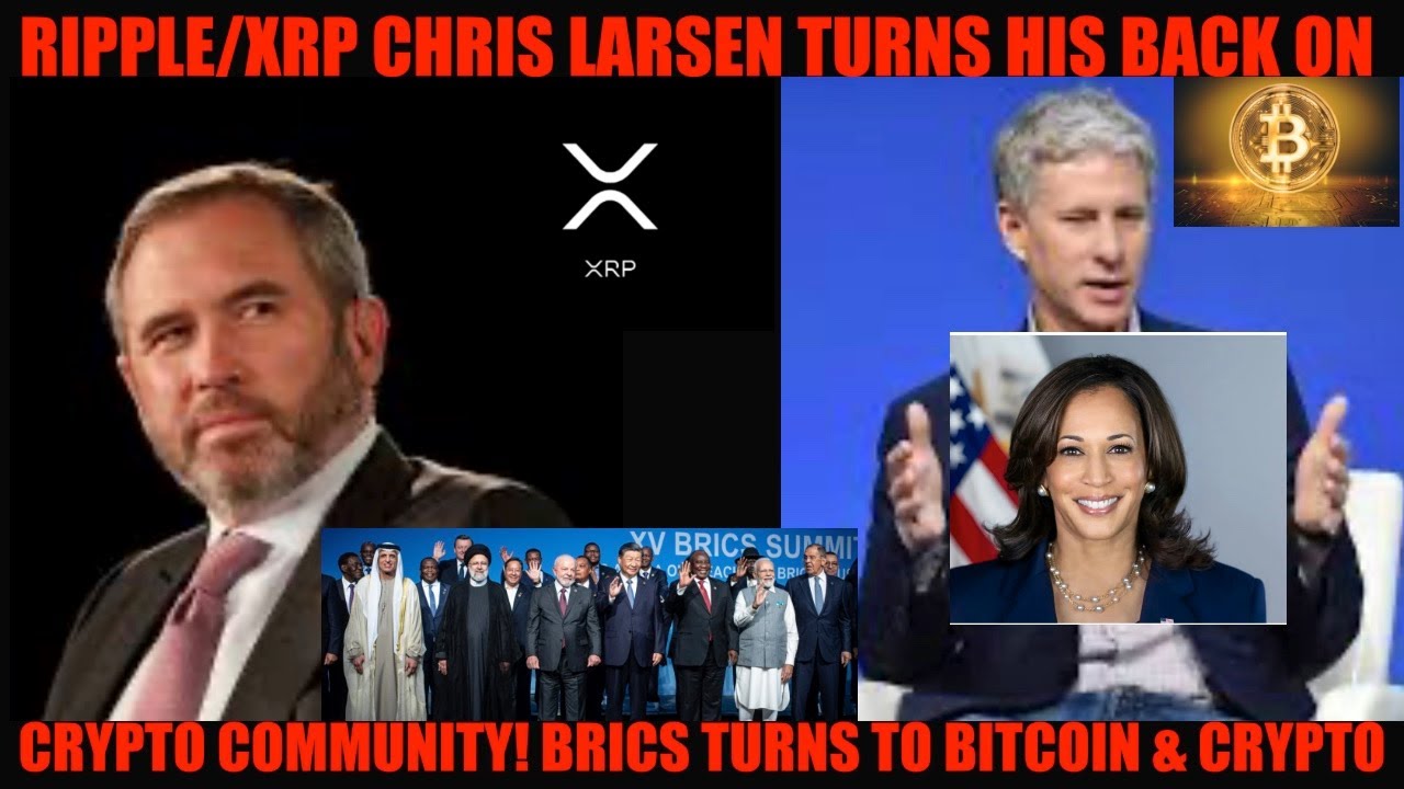 WTF! RIPPLE/XRP CHRIS LARSEN TURNS HIS BACK ON CRYPTO COMMUNITY! BRICS ...