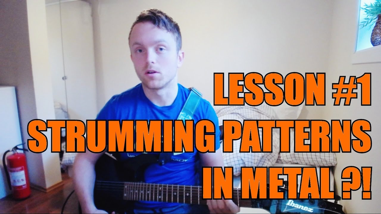 Lesson #1 - Strumming Patterns in Metal!? - YouTube
