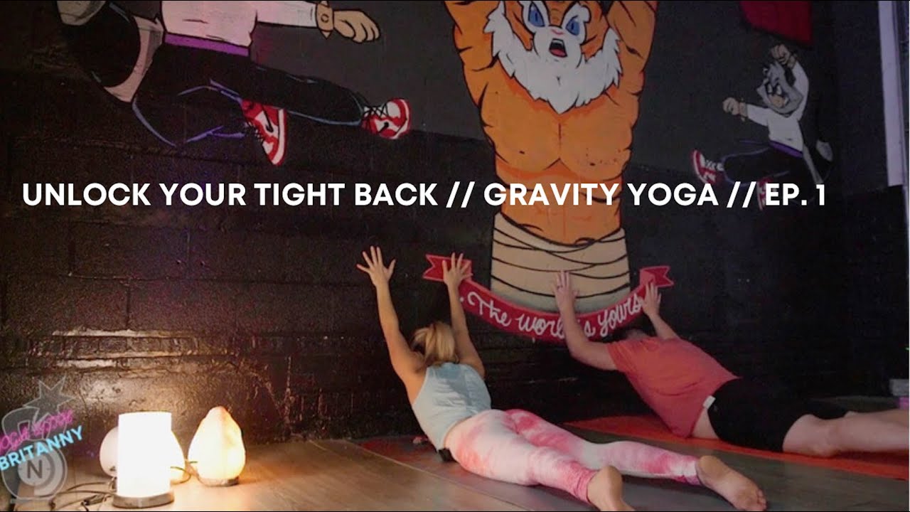 Unlock Your Tight Back // Gravity Yoga // Ep. 1 - YouTube