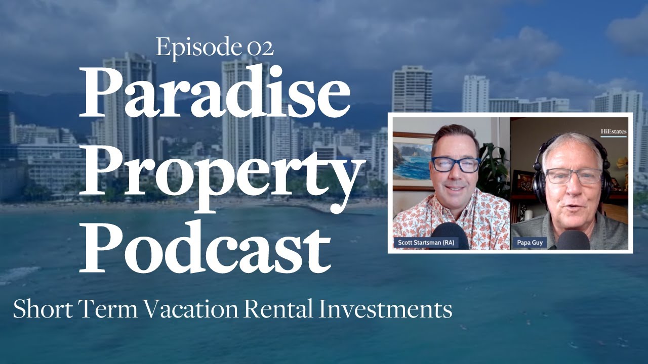 Paradise Property Podcast Ep. 2 - Your Questions Answered About Oahu's ...