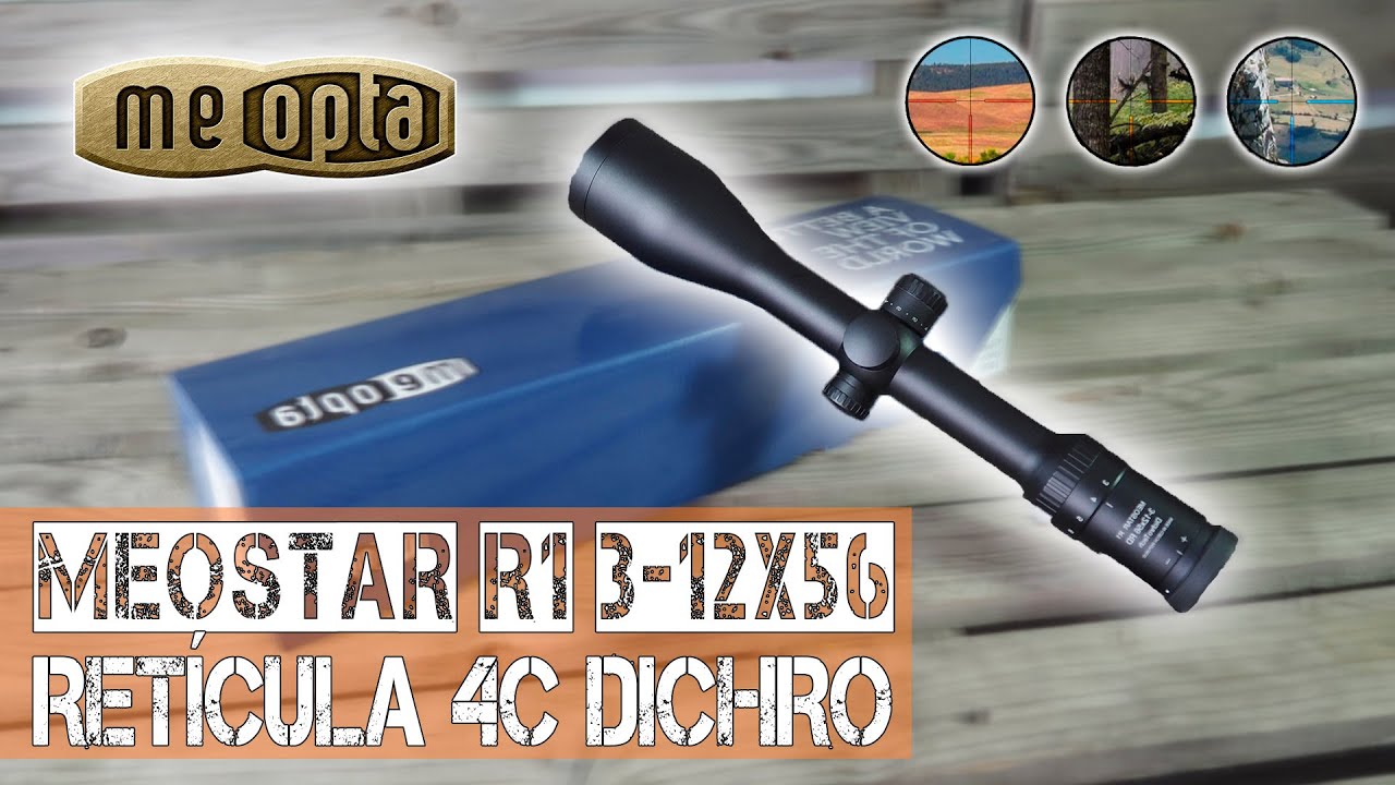 VISOR MEOPTA MEOSTAR R1 3-12X56 RD RETÍCULA 4C DICHRO - YouTube