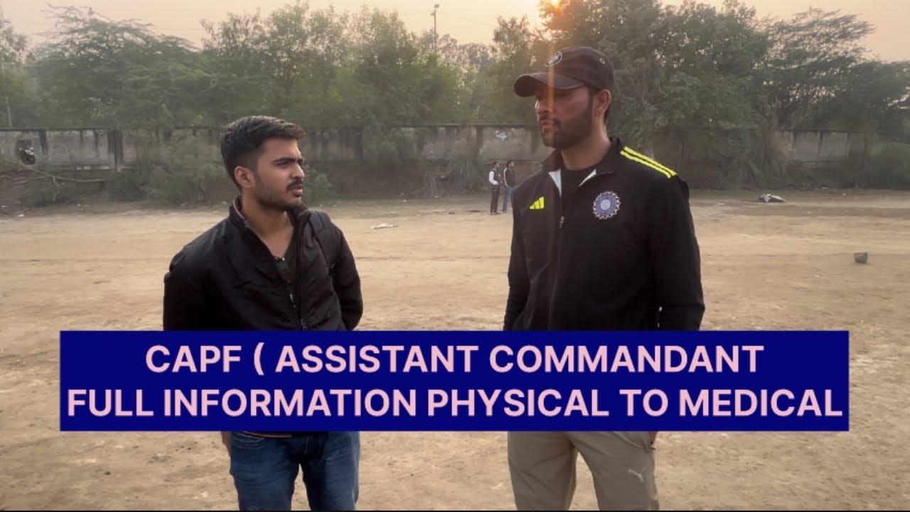 CAPF ( ASSISTANT COMMANDANTFULL INFORMATION PHYSICAL TO MEDICAL 🙏🙏|| # ...