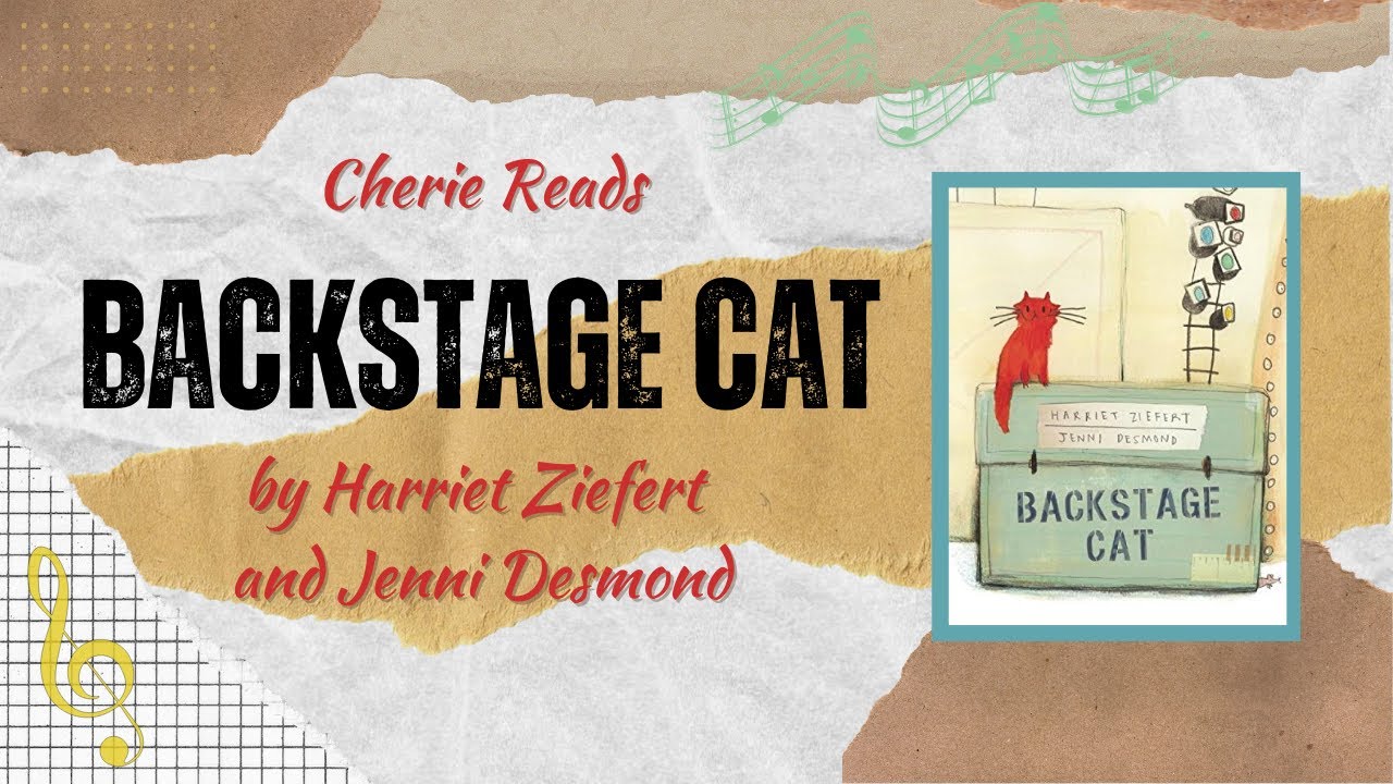 Cherie Reads 'Backstage Cat' by Harriet Ziefert and Jenni Desmond - YouTube