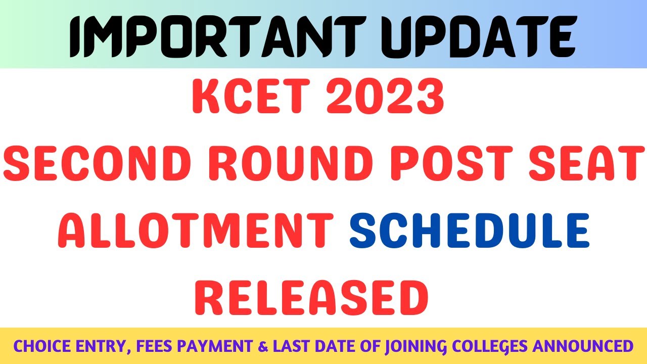 KCET 2023 Second Round Post Seat Allotment Schedule| 2nd Round KCET ...