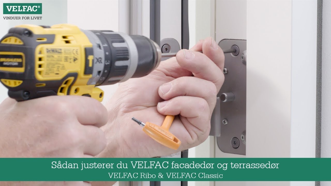 Sådan justerer du VELFAC facadedør og terrassedør VELFAC Ribo & VELFAC ...