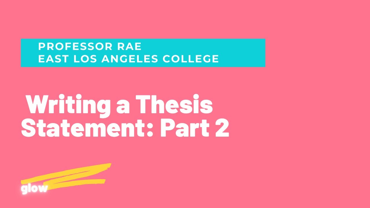 "Writing a Thesis Statement" Part 2 - YouTube