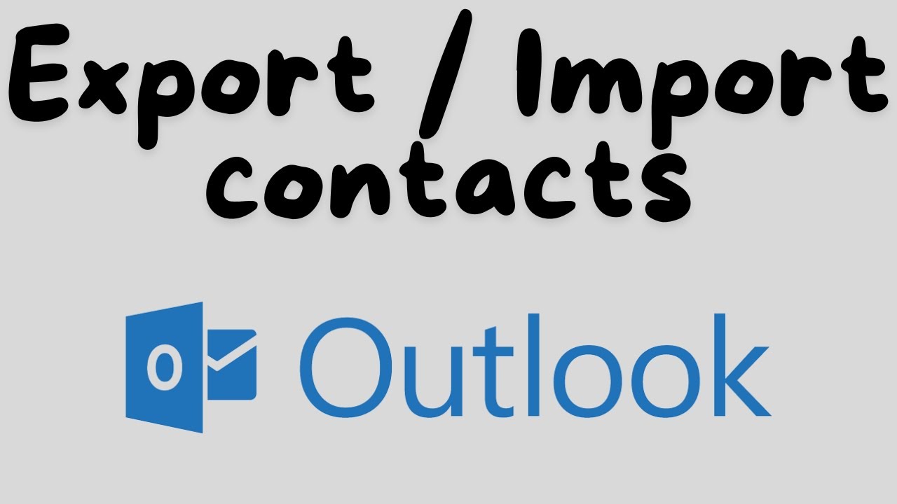 Export and import contacts | Microsoft Outlook - YouTube