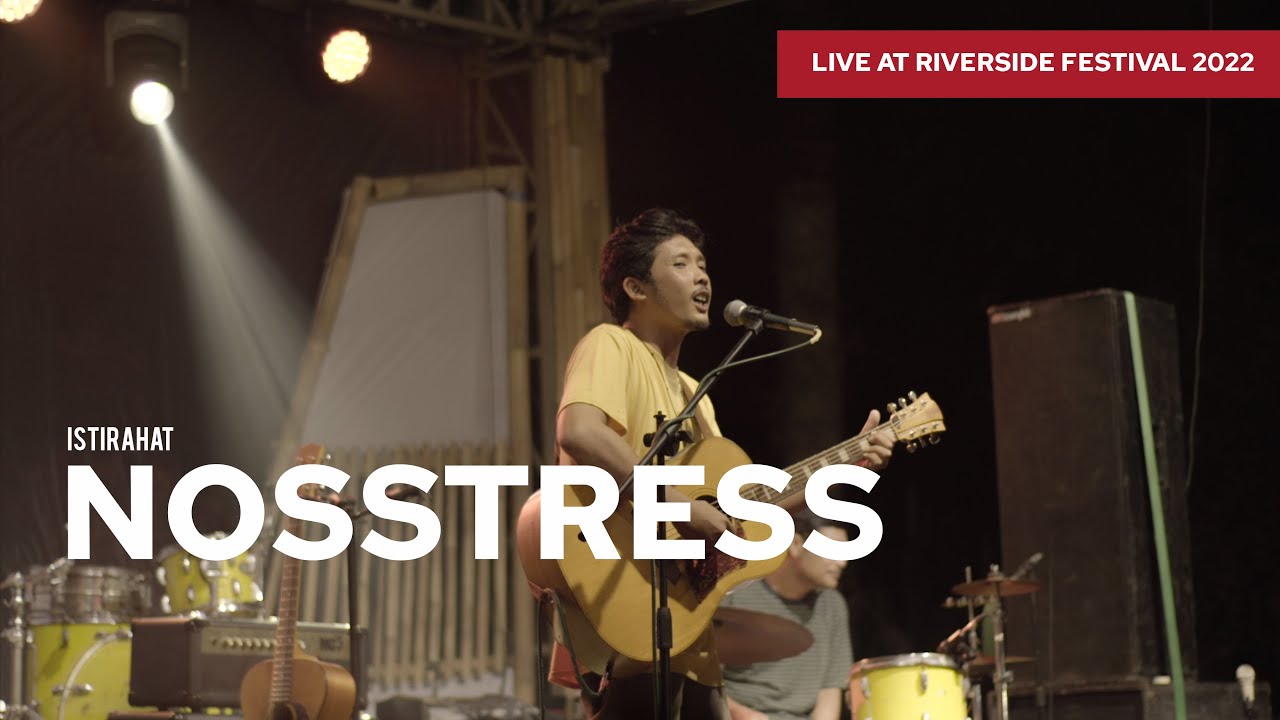 NOSSTRESS - ISTIRAHAT [Live at RIVERSIDE FESTIVAL 2022] - YouTube Music
