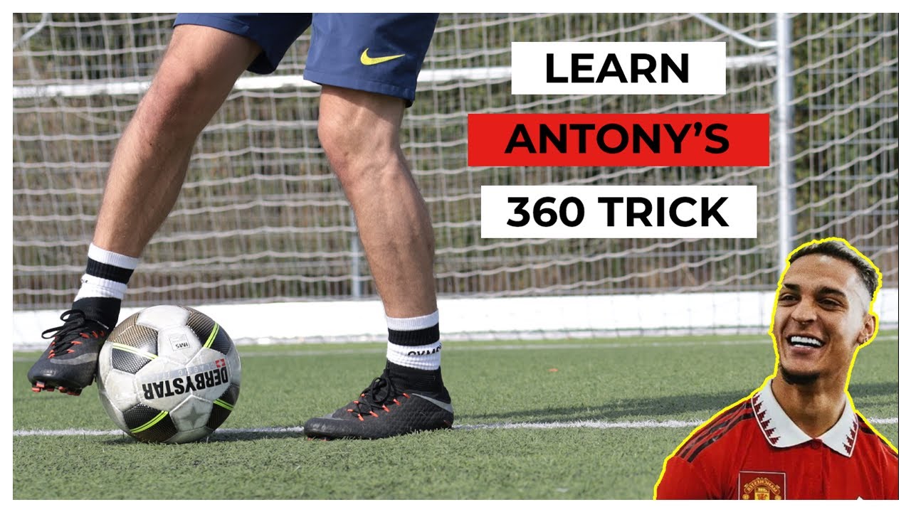ANTONY'S DIZZYING 360 TURN TRICK | FOOTBALL TUTORIAL - YouTube