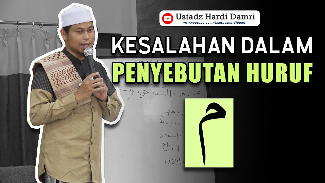 MENGENAL HURUF MIM (م) BESERTA SIFAT DAN MAKHRAJNYA (Ustadz Hardi Damri ...