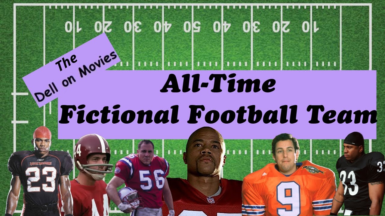 All-Time Fictional Football Team #movies #football - YouTube