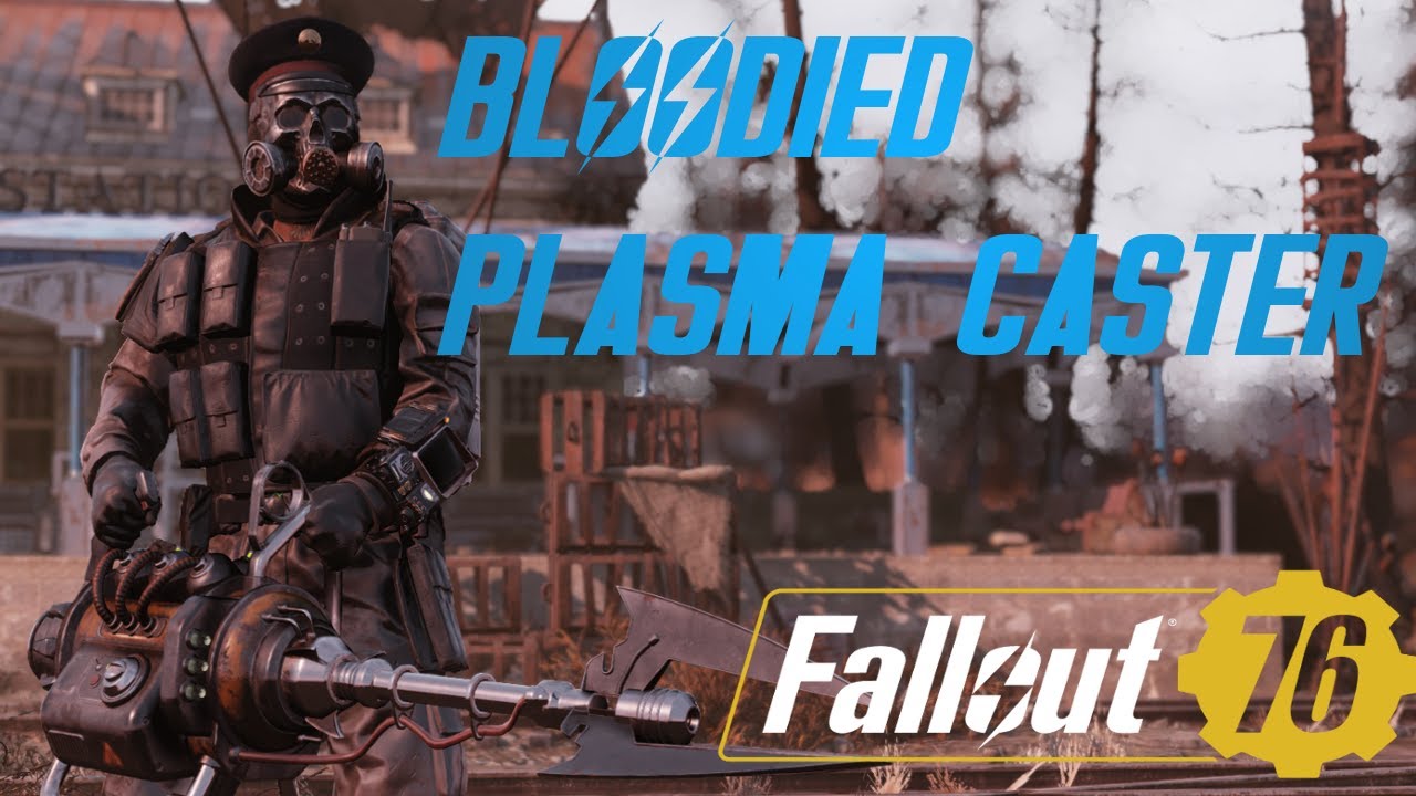 Fallout 76 - Bloodied Plasma Caster Weapon Showcase - YouTube